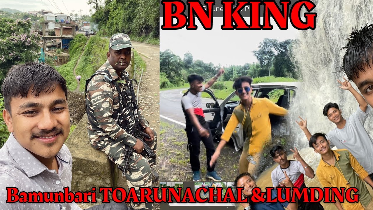 Bamunbari TO ARUNACHAL & LUMDING - YouTube