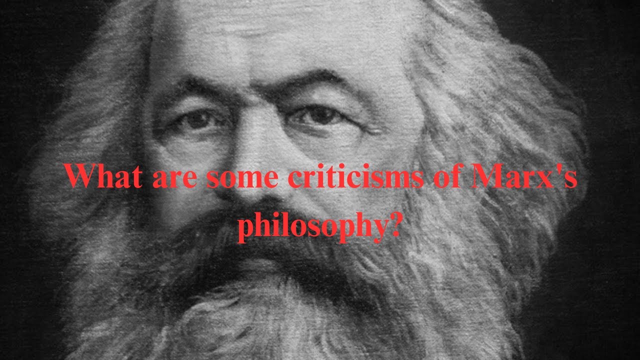What are some criticisms of Marx's philosophy? - YouTube