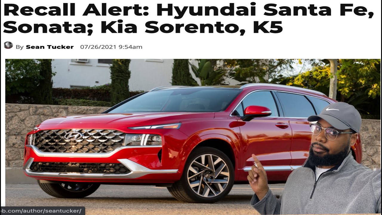 RECALL ALERT!! HYUNDAI SANTA FE, SONATA; KIA SORENTO, K5 RECALL | KIA ...