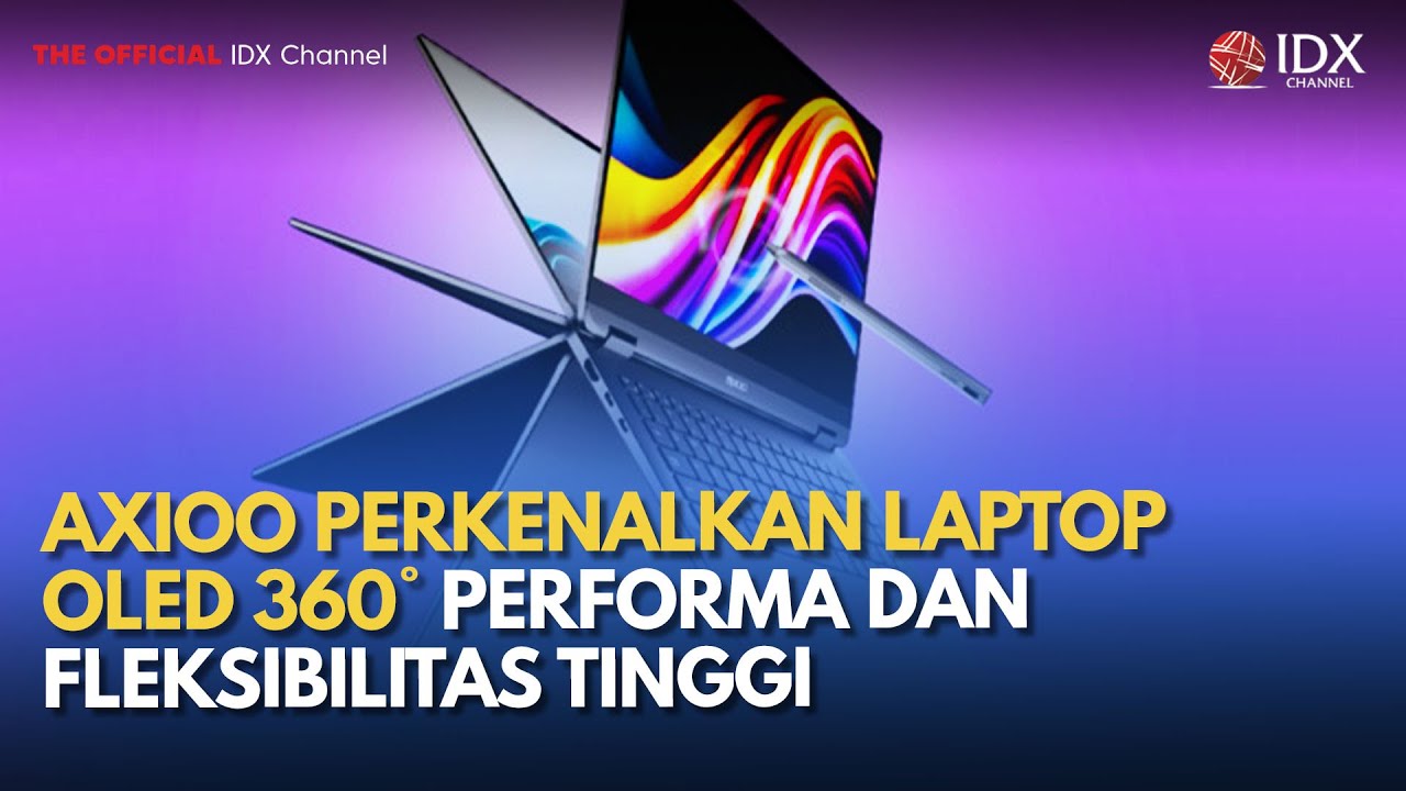 Axioo Perkenalkan Laptop OLED 360° Performa dan Fleksibilitas Tinggi | TECH BIZZ - YouTube