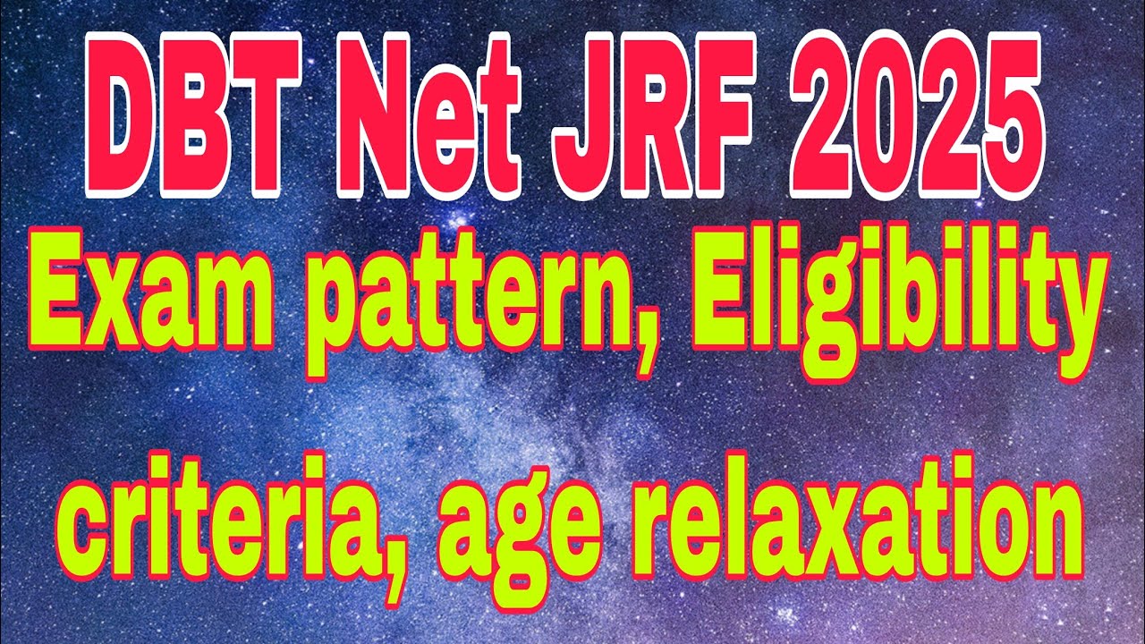 DBT NET JRF 2025 Notification, eligibility criteria, exam pattern age ...