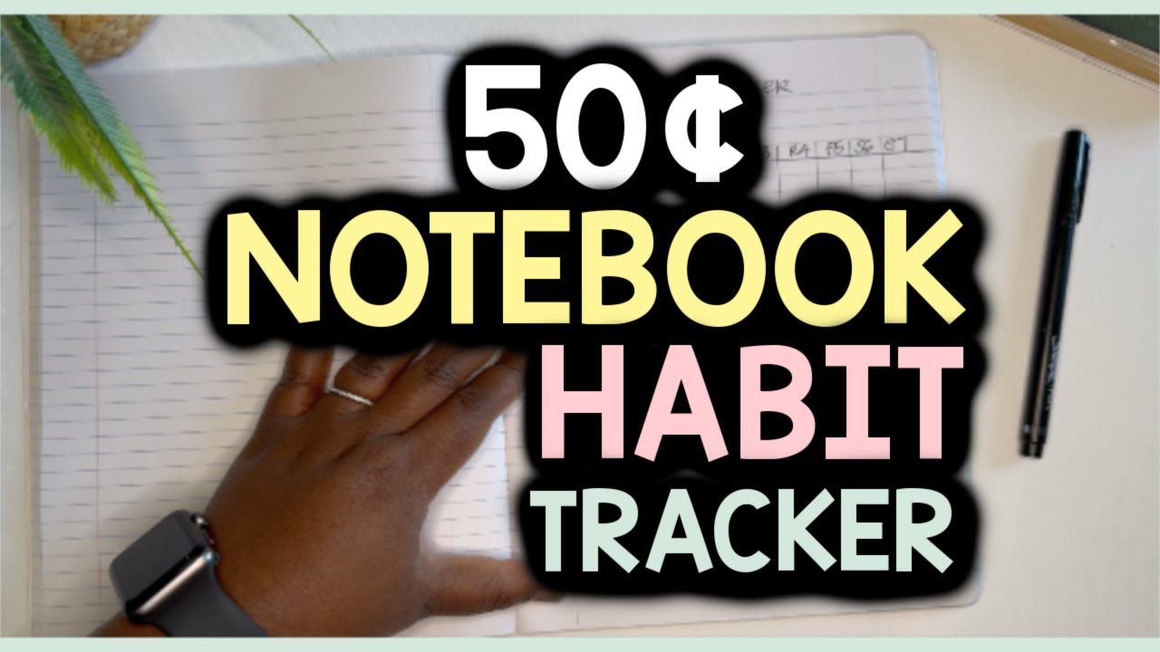 HOW TO USE A NOTEBOOK HABIT TRACKER - YouTube