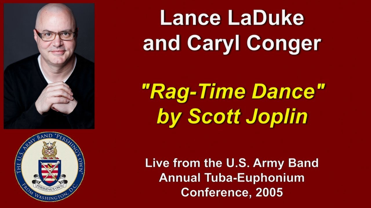Lance LaDuke, Euphonium: "Ragtime Dance" (Joplin) - Army Band ...