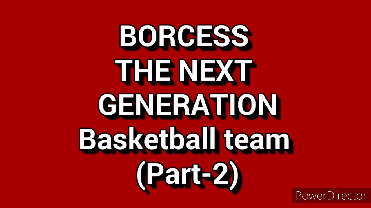 BORCESS 1 NEXT GENERATION (Part-2) - YouTube