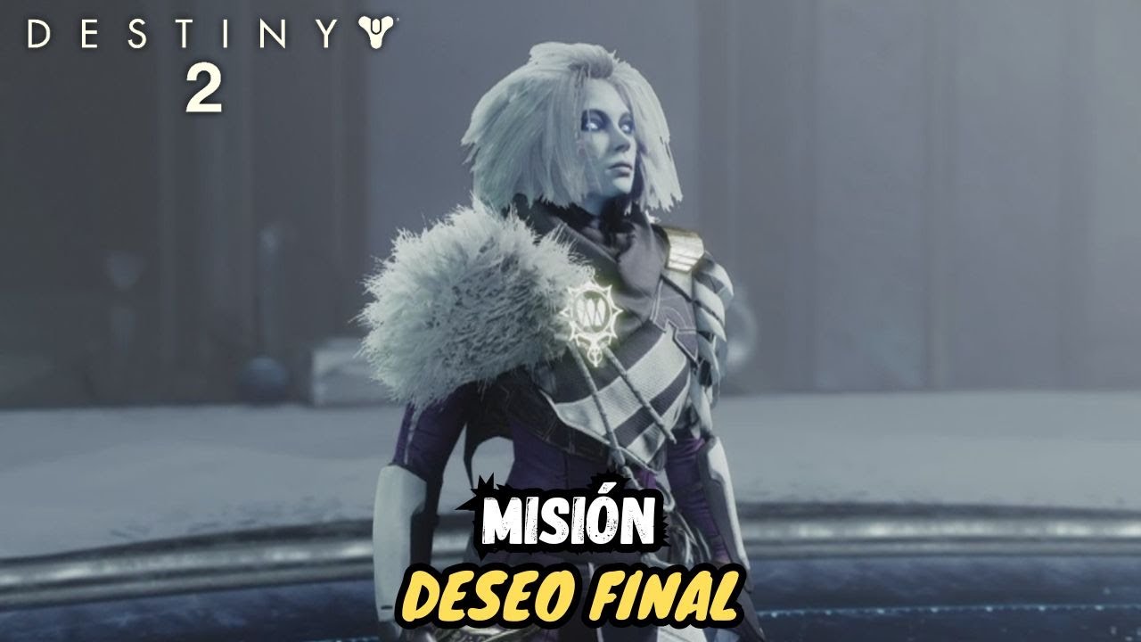 Deseo Final: Primera misión Temporada 23 | Destiny 2 - YouTube