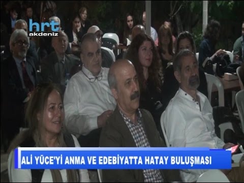Ali Yüce'yi Anma ve Edebiyatta Hatay Buluşması