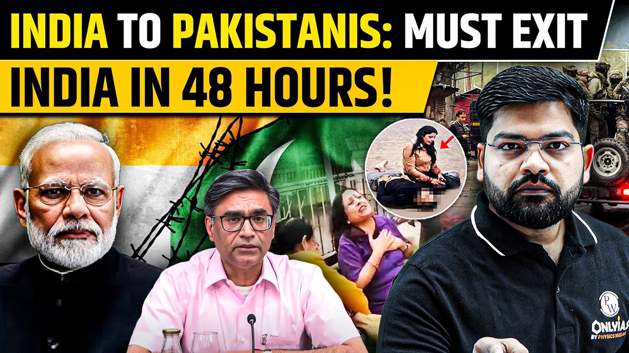 48-Hour Deadline! India Asks Pakistani Nationals to Exit Immediately ...