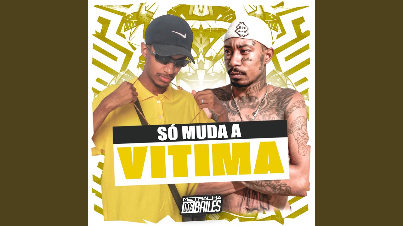 Só Muda a Vítima - YouTube