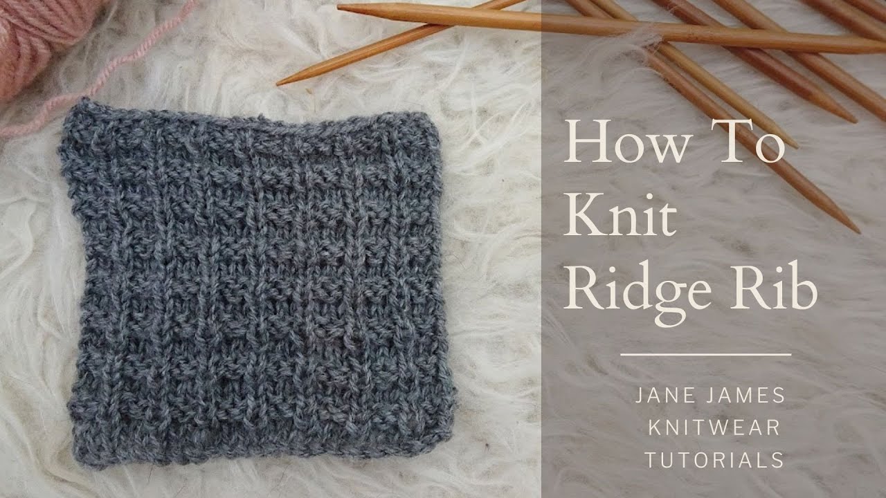 How To Knit Ridge Rib - Tutorial (2022) - Continental style - YouTube