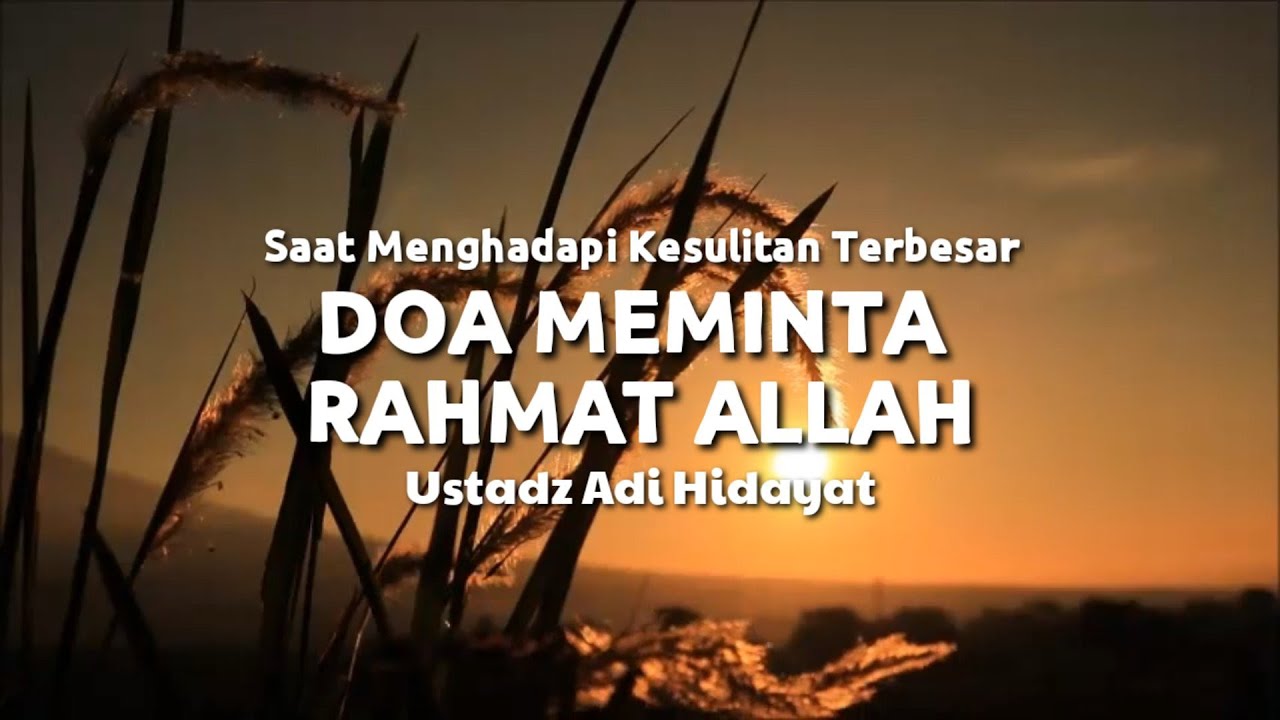 DOA MINTA RAHMAT ALLAH USTAD ADI HIDAYAT | CERAMAH SINGKAT UAH TERBARU ...