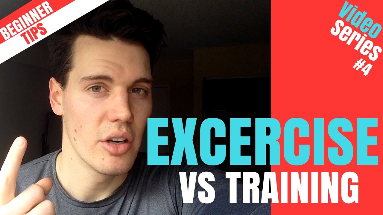 EXERCISE VS TRAINING - Easy Change That Will Get You Fit For Good ...