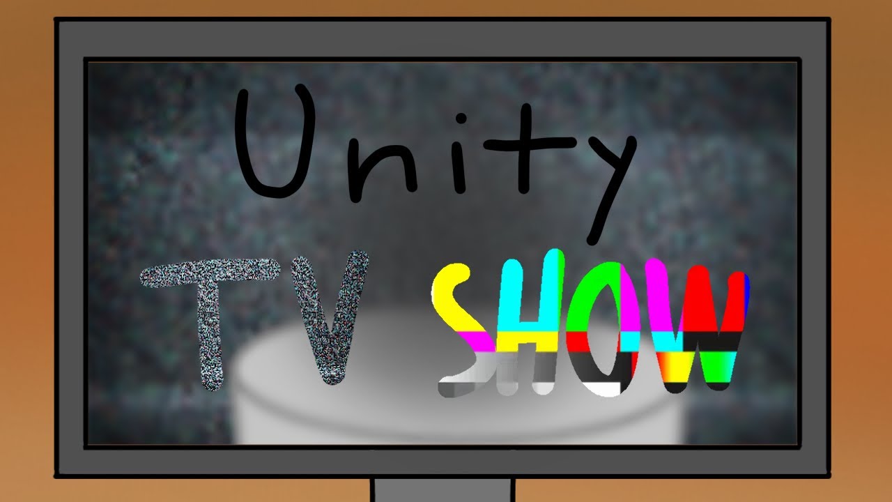 Unity TV Show - Full song (READ DESCRIPTION) - YouTube