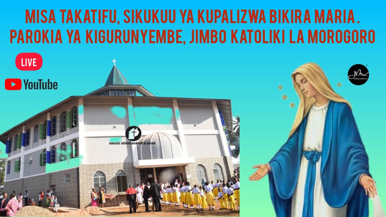 #LIVE: Misa Takatifu, Sikukuu ya Kupalizwa Bikira Maria Mbinguni ...