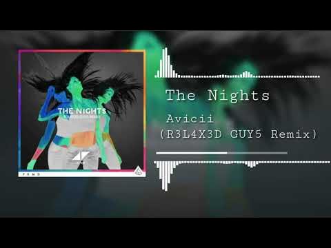 Avicii - The Nights (R3L4X3D GUY5 Remix) - YouTube