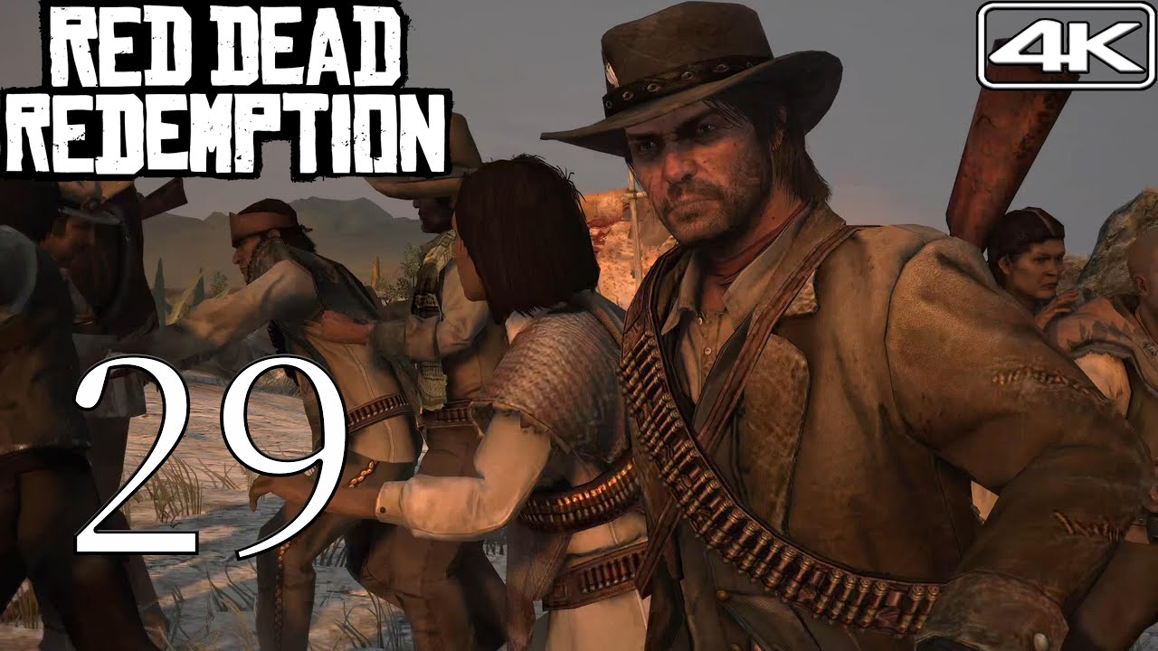 Red Dead Redemption [4K] Walkthrough Part 29 | An Appointed Time - YouTube