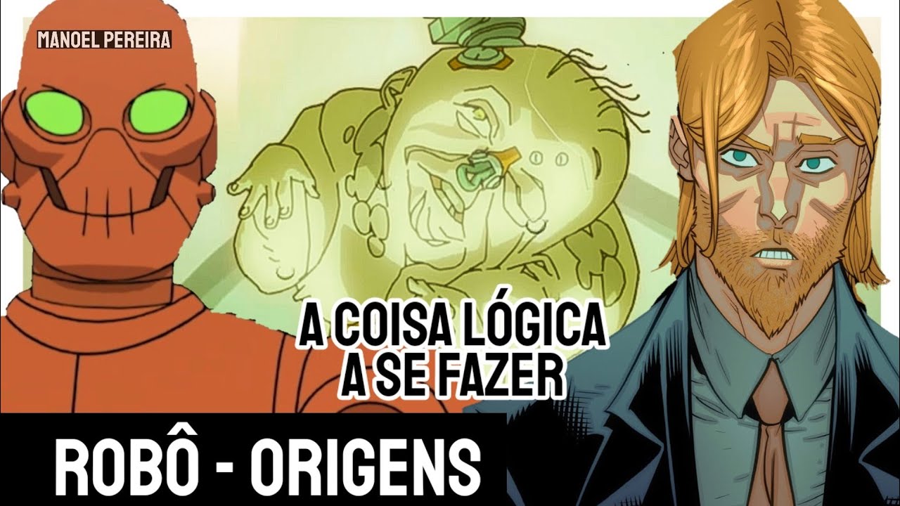 INVENCÍVEL - ROBÔ (RUDOLPH CONNORS) Origens | História completa das HQ ...