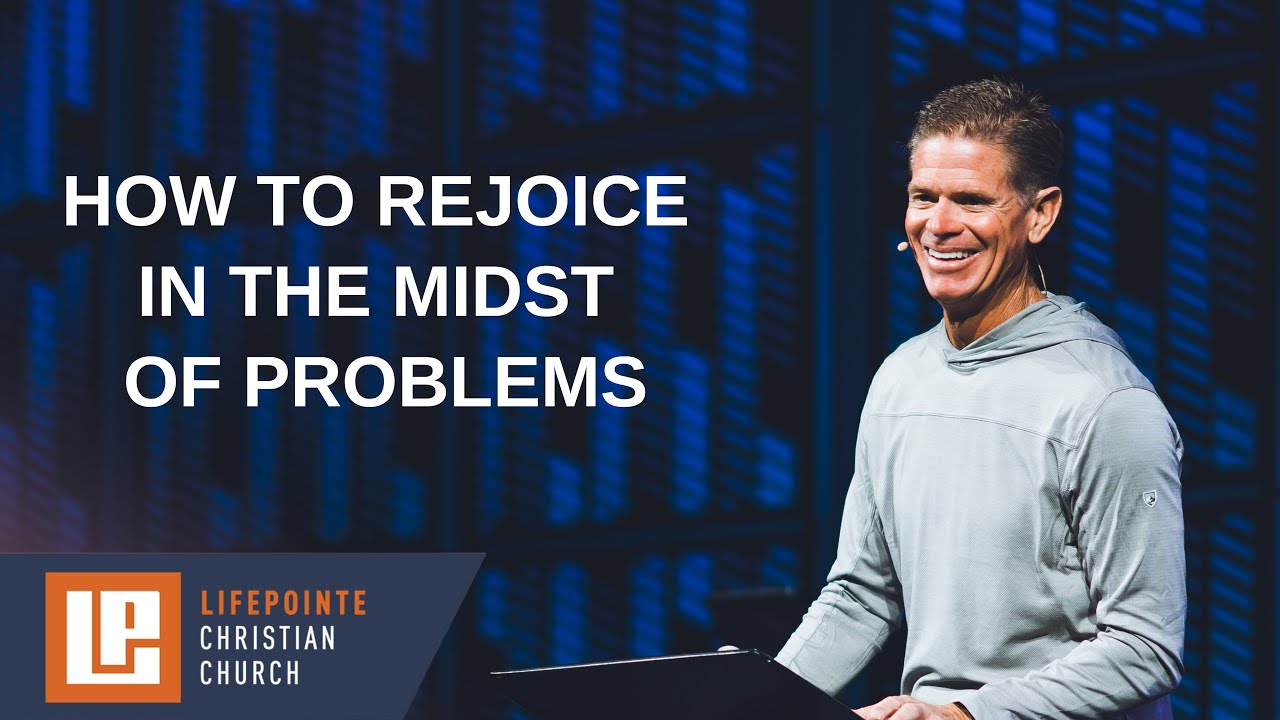 HOW TO REJOICE IN THE MIDST OF PROBLEMS - YouTube