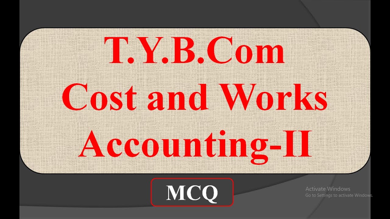 MCQ || TYBCOM || SPPU || Cost and Works Accounting Special Paper II ...