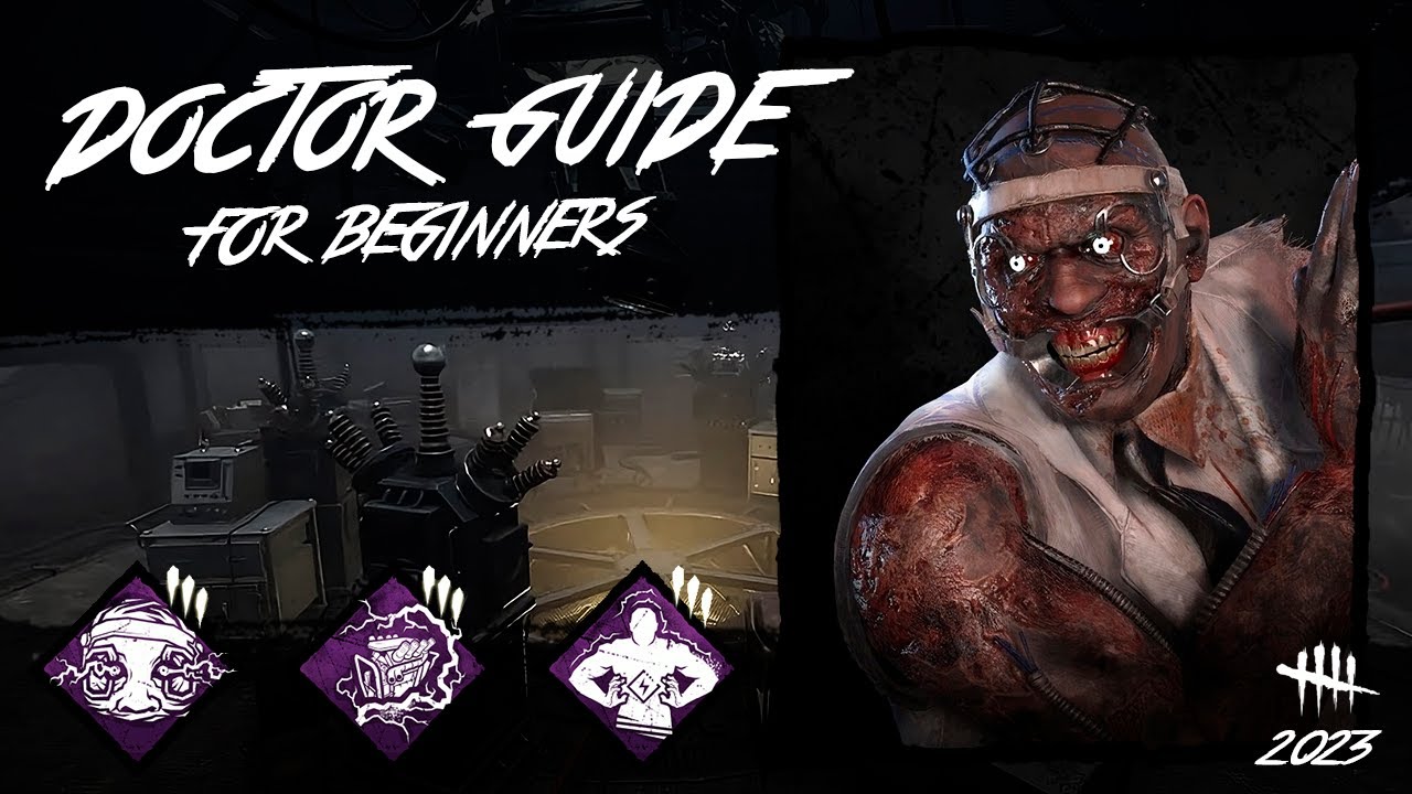Dead by Daylight Doctor Guide 2023: For Beginners - YouTube