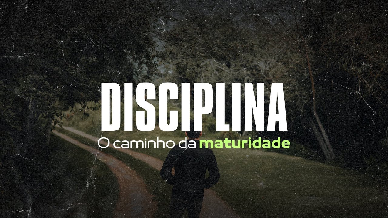 DISCIPLINA, O CAMINHO DA MATURIDADE | Pr. Ronaldo Batista - YouTube