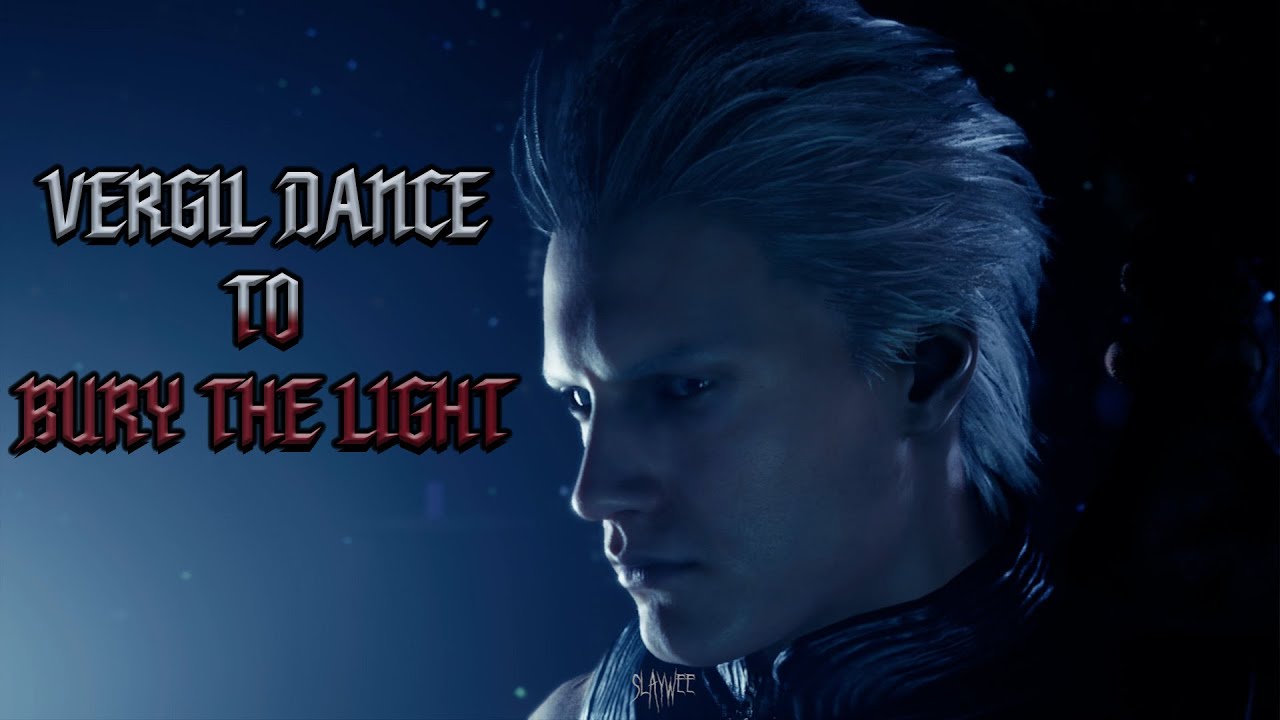 Vergil dancing to Bury The Light #vergil - YouTube