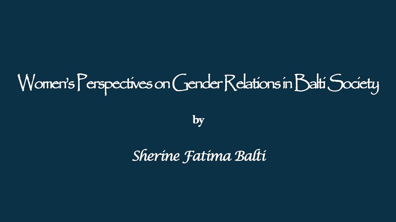 Women’s Perspectives on Gender Relations in Balti Society bySherine ...