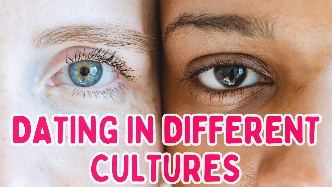 Dating in Different Cultures ️🥰|Tips for Cross Cultural Relationships ...