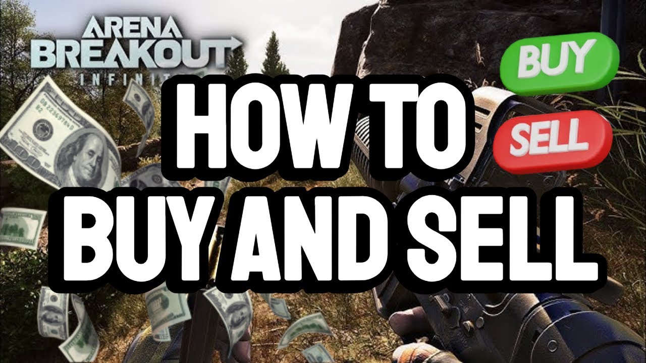 HOW TO BUY AND SELL ITEMS IN ARENA BREAKOUT INFINITE - YouTube