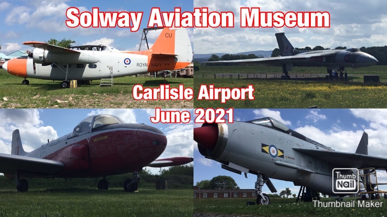 A day out to Solway Aviation Museum at Carlisle Airport (05/06/21 ...
