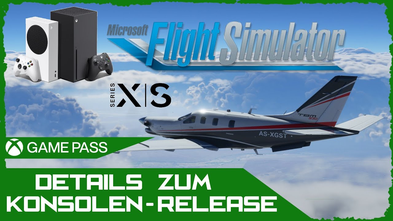 Flight Simulator 🛩 Details zum Konsolen - Release Xbox Series X | S ...