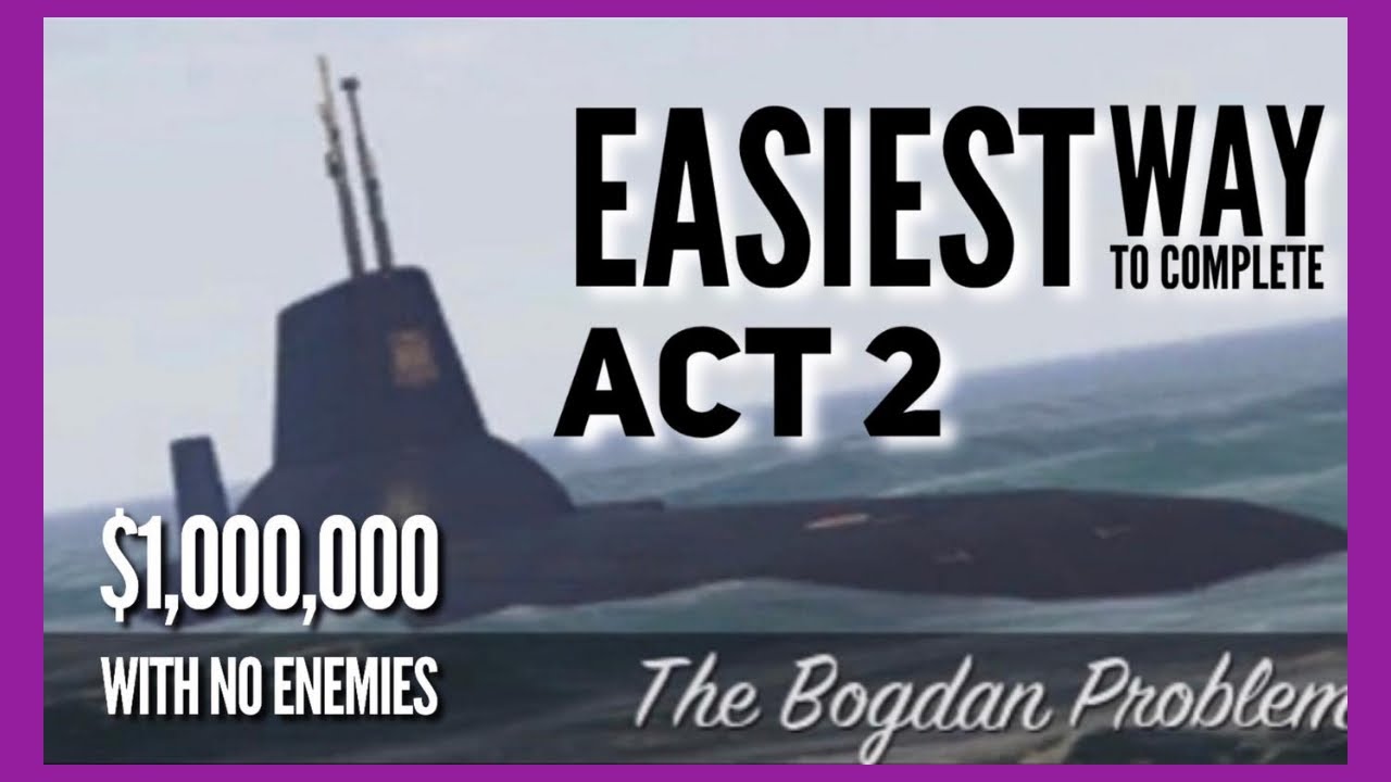 The easiest way (No Enemies) to complete The Bogdan Problem ACT2 with ...