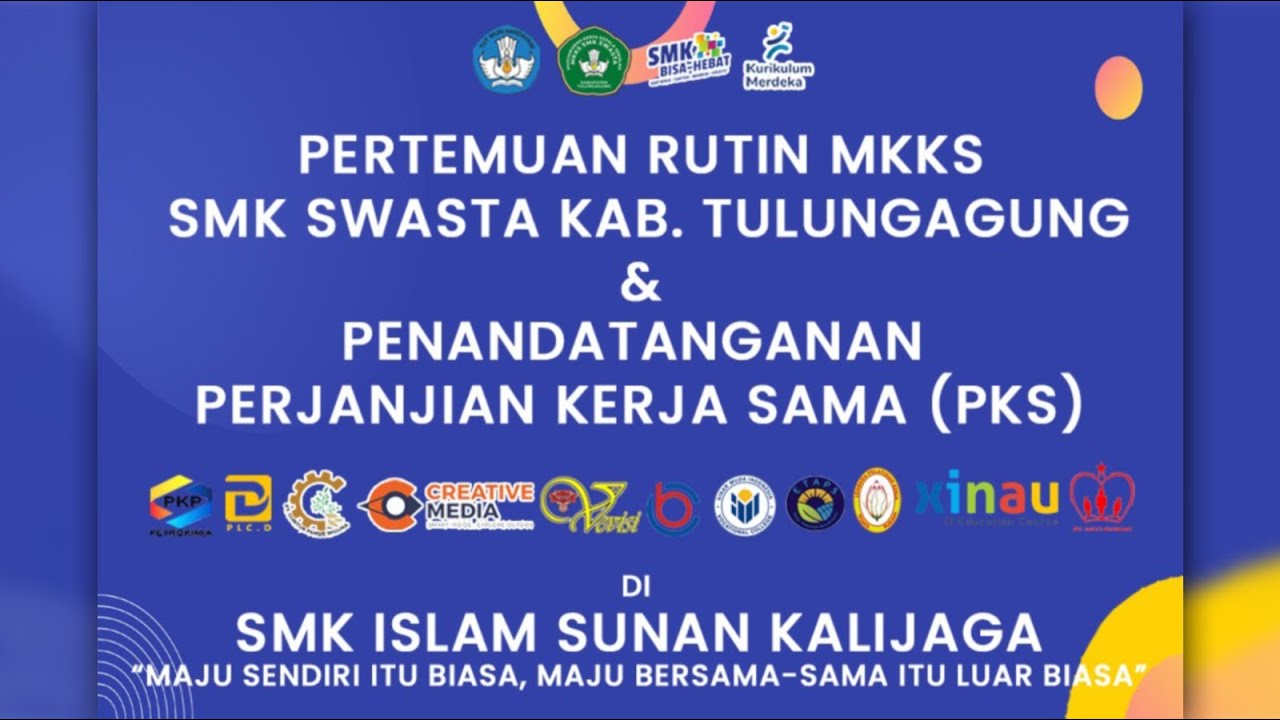 🔴PERTEMUAN MKKS SMK SWASTA KAB. TULUNGAGUNG DI SMKI SUNAN KALIJAGA ...