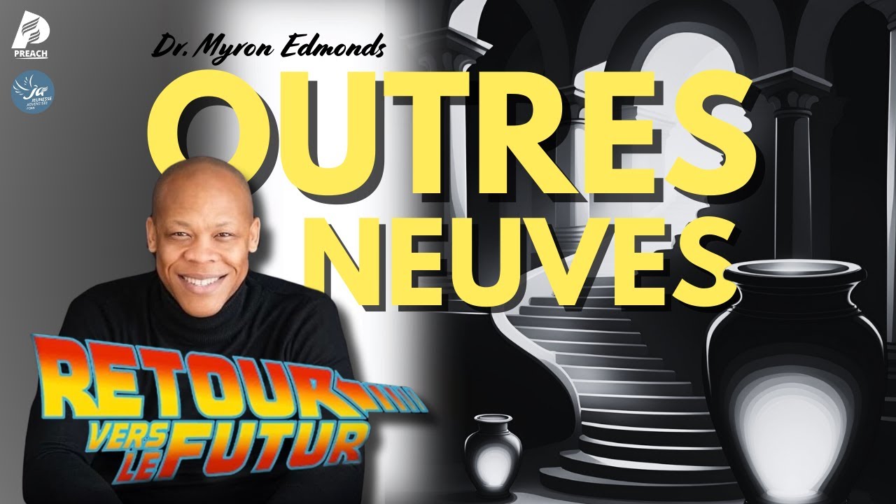 Sabbat 09/11/2024⎥ Semaine de prière : Retour vers le futur - Dr. Myron ...