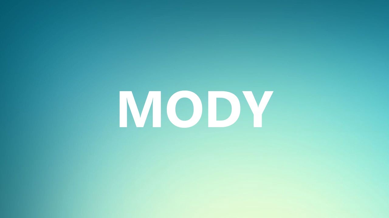 MODY - Medical Definition and Pronunciation - YouTube