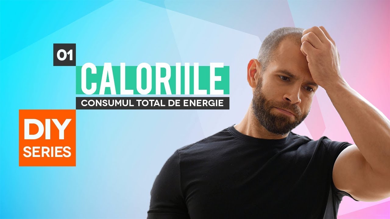 Caloriile si Consumul caloric zilnic | DIY Series - Ep.01 - YouTube