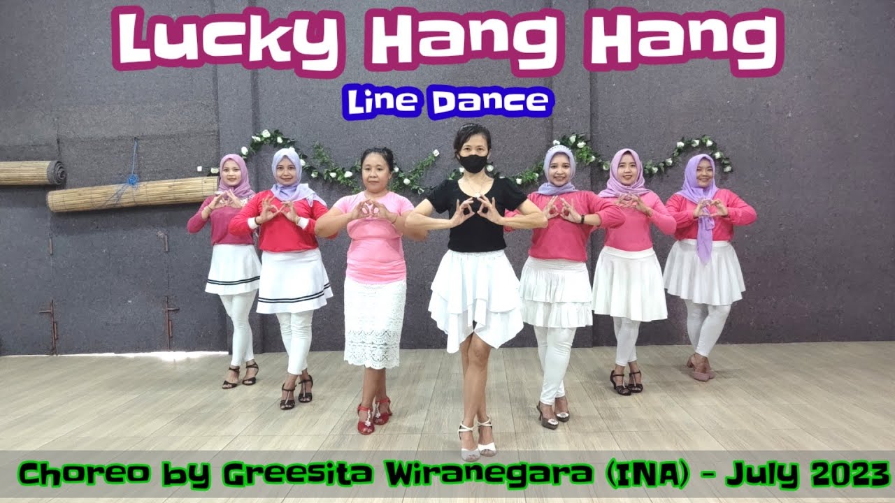 Lucky Hang Hang Line Dance - Choreo Greesita Wiranegara - Melody Line ...