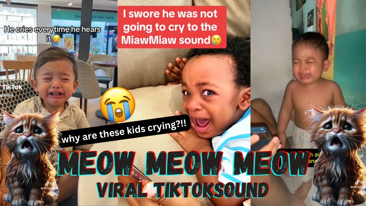 WHY ARE THIS KIDS CRYING ONLINE?!! | viral meow meow meow sounds ...