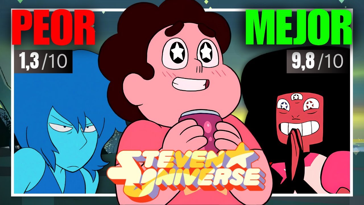 Vi los 3 EPISODIOS MEJOR Y PEOR CALIFICADOS de STEVEN UNIVERSE - YouTube