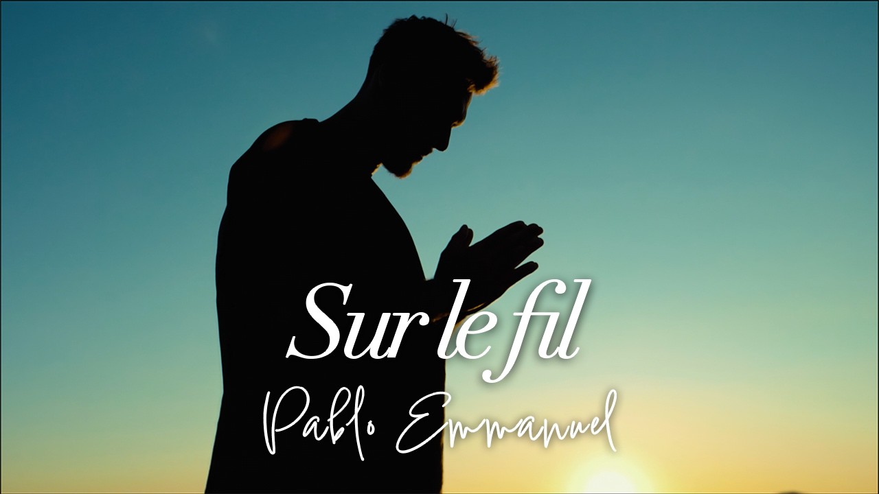 Pablo Emmanuel - SUR LE FIL [Official Music Video] - YouTube
