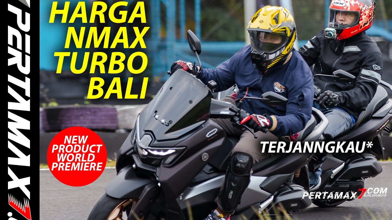 Harga Yamaha NMAX Turbo di Pulau Bali Istimewa Juli 2024 🛵 # ...