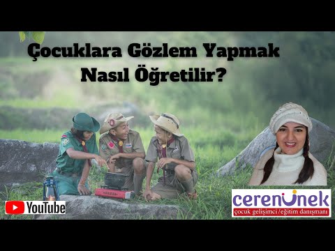 Çocuklara Gözlem Yapmak Nasıl Öğretilir?