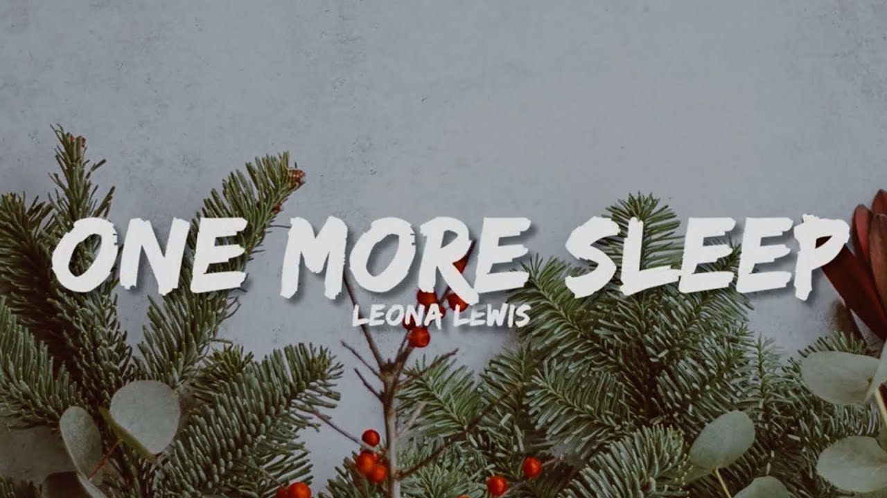 Leona Lewis - One More Sleep (Lyrics) - YouTube
