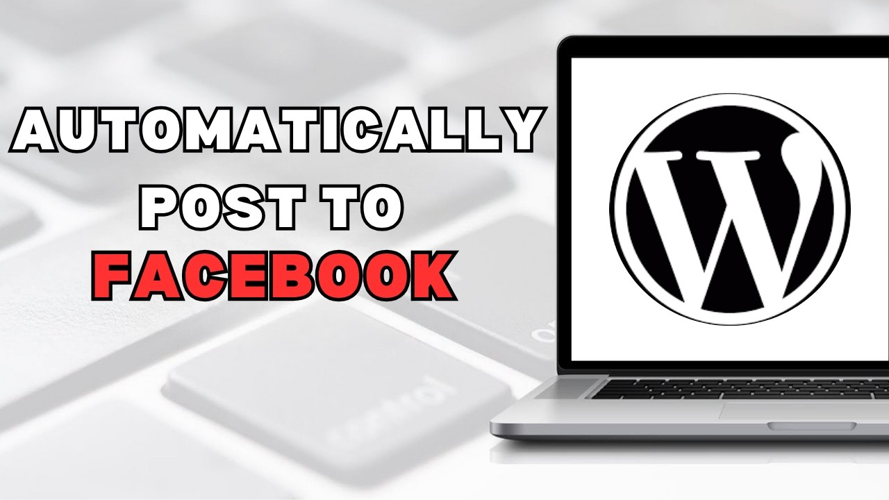 How to automatically post to Facebook from WordPress (full guide) - YouTube