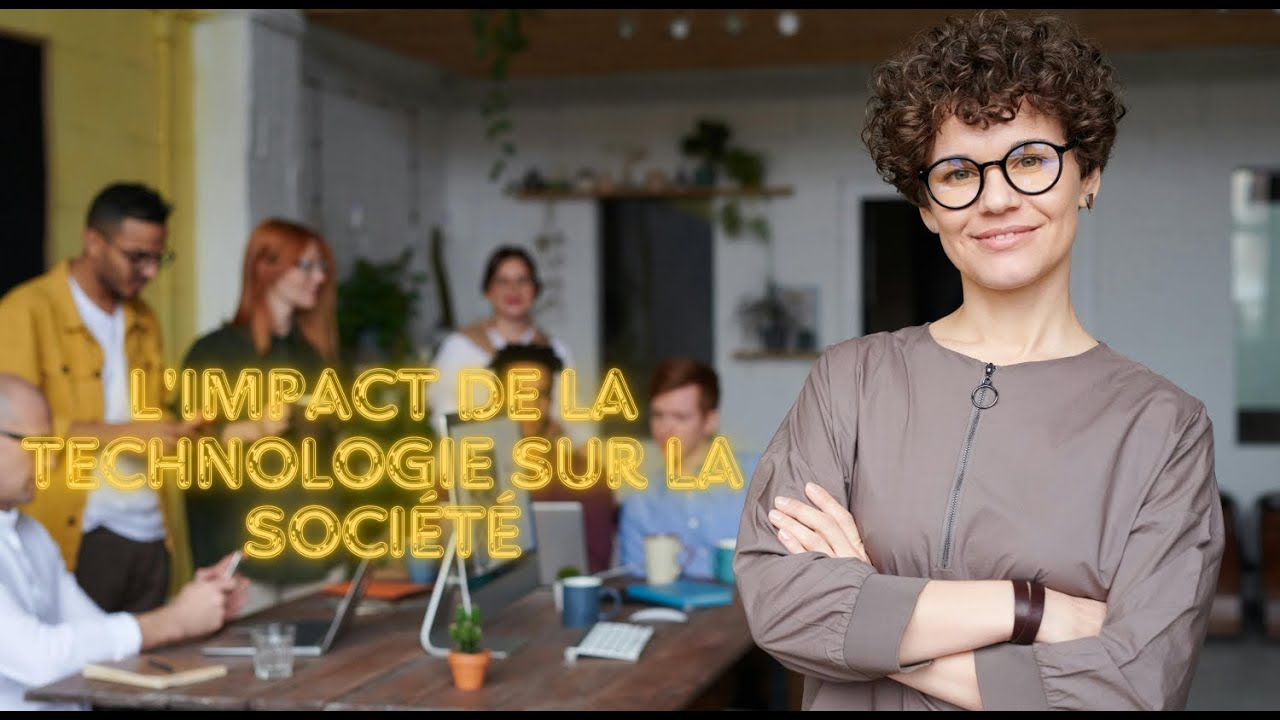 L'impact de la technologie sur la société : Les bons et les mauvais ...