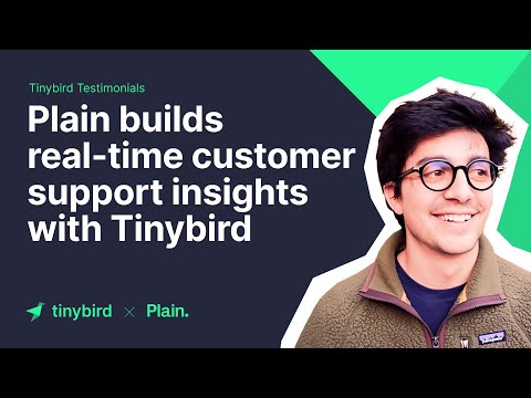 Plain builds real-time customer support insights with Tinybird