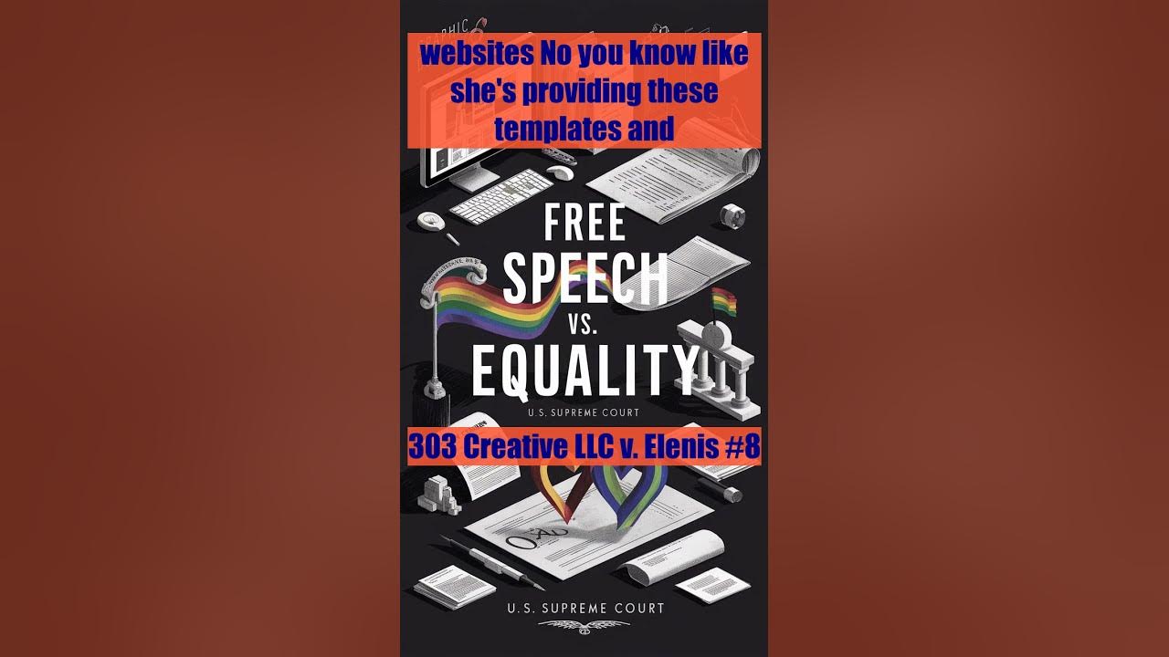 #FreeSpeech & #Equality Showdown #8 303 Creative LLC v. Elenis #SCOTUS ...