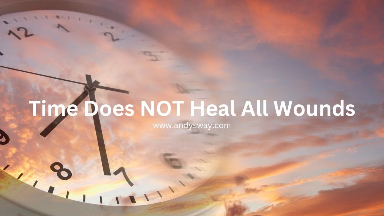 Time does NOT heal all wounds - YouTube