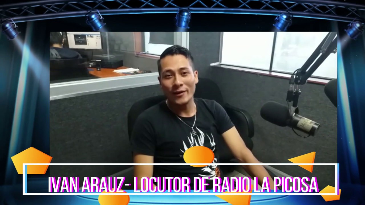 SALUDOS DE IVAN ARAUZ RADIO LA PICOSA - YouTube