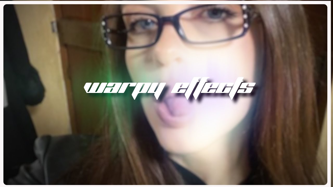 warpy effects to use for your edits - YouTube