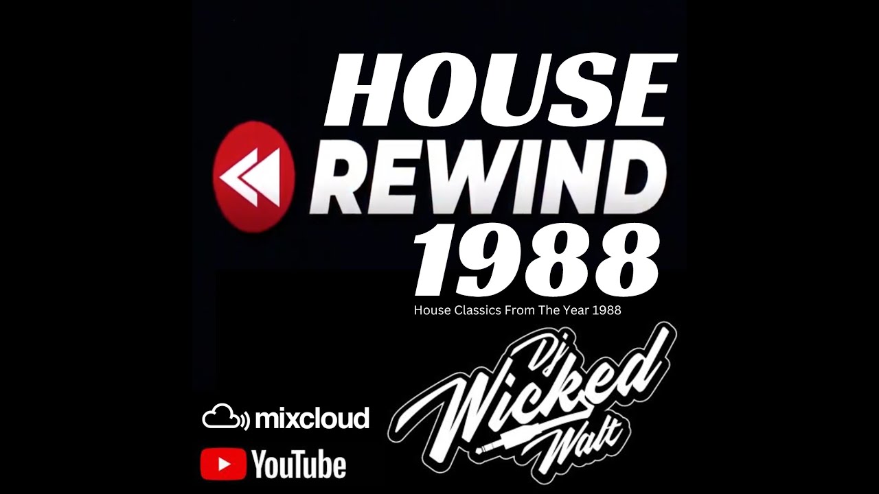 House Rewind 1988 - YouTube